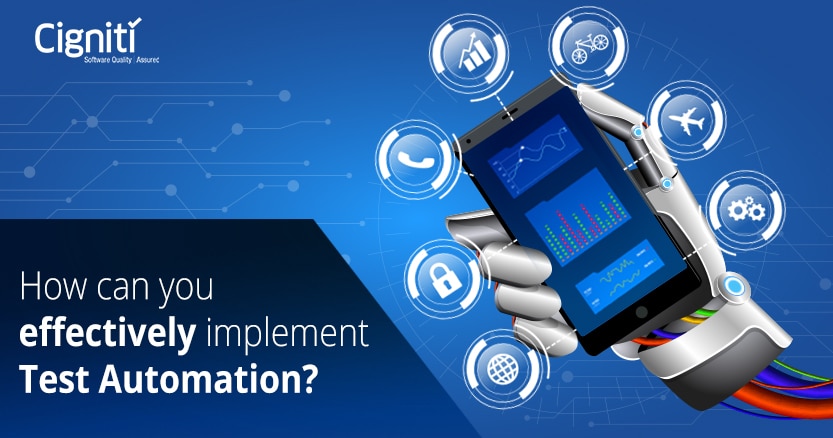 How can you effectively implement Test Automation?