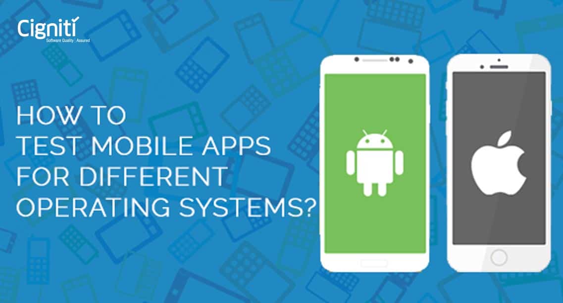 How to Test Mobile Apps for different operating systems