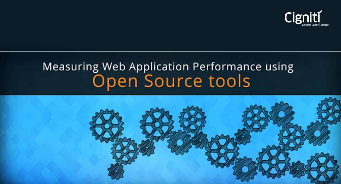 4 Best Open-Source Web App Performance Testing Tools To Use | Cigniti